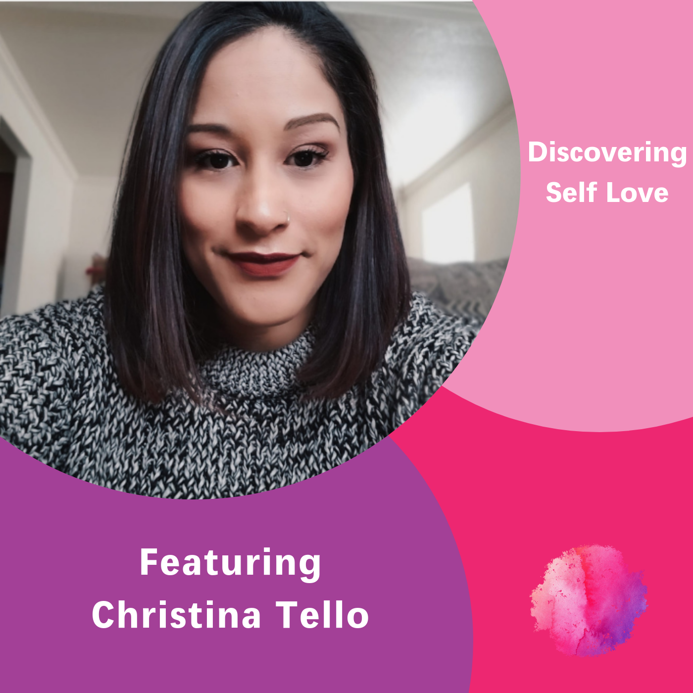 Discovering Self Love Featuring Christina Tello – The Inspired Women ...